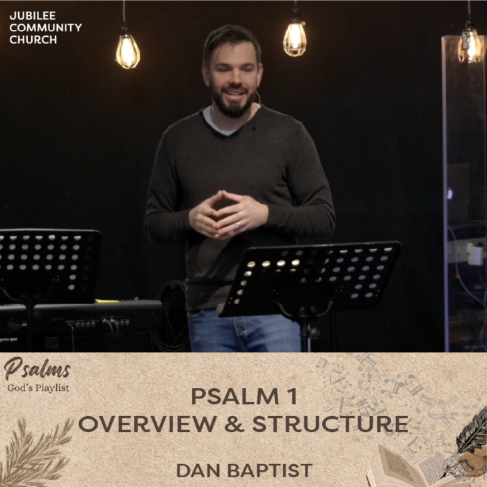 Psalm 1 – Overview and Structure | Jubilee Community Church, East Grinstead